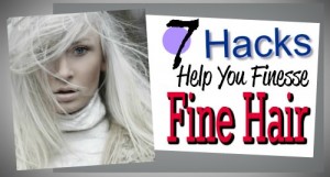 Finessing a Fine Hair Fix