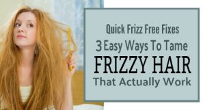 3 Easy Ways to Tame Your Frizz