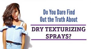 Best Dry Texturizing Spray For Fine Hair – What You Need to Know